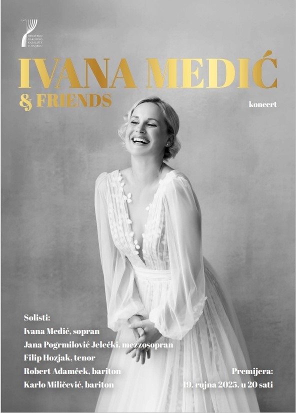 IVANA MEDIĆ & FRIENDS - Hrvatsko narodno kazalište u Osijeku